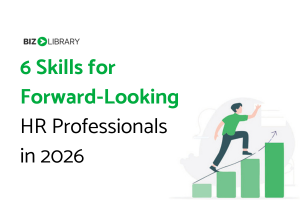 6 Skills for Forward-Looking HR Professionals | BizLibrary